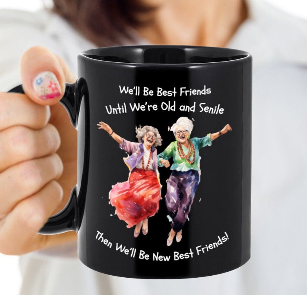 Best Friends Mug, Funny Friend Gift, Gift for Bestie, Old Friends Gift ...