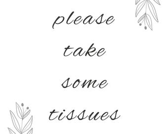 Please Take a Pack of Tissues, Memorial Sign, Celebration of Life Sign ...