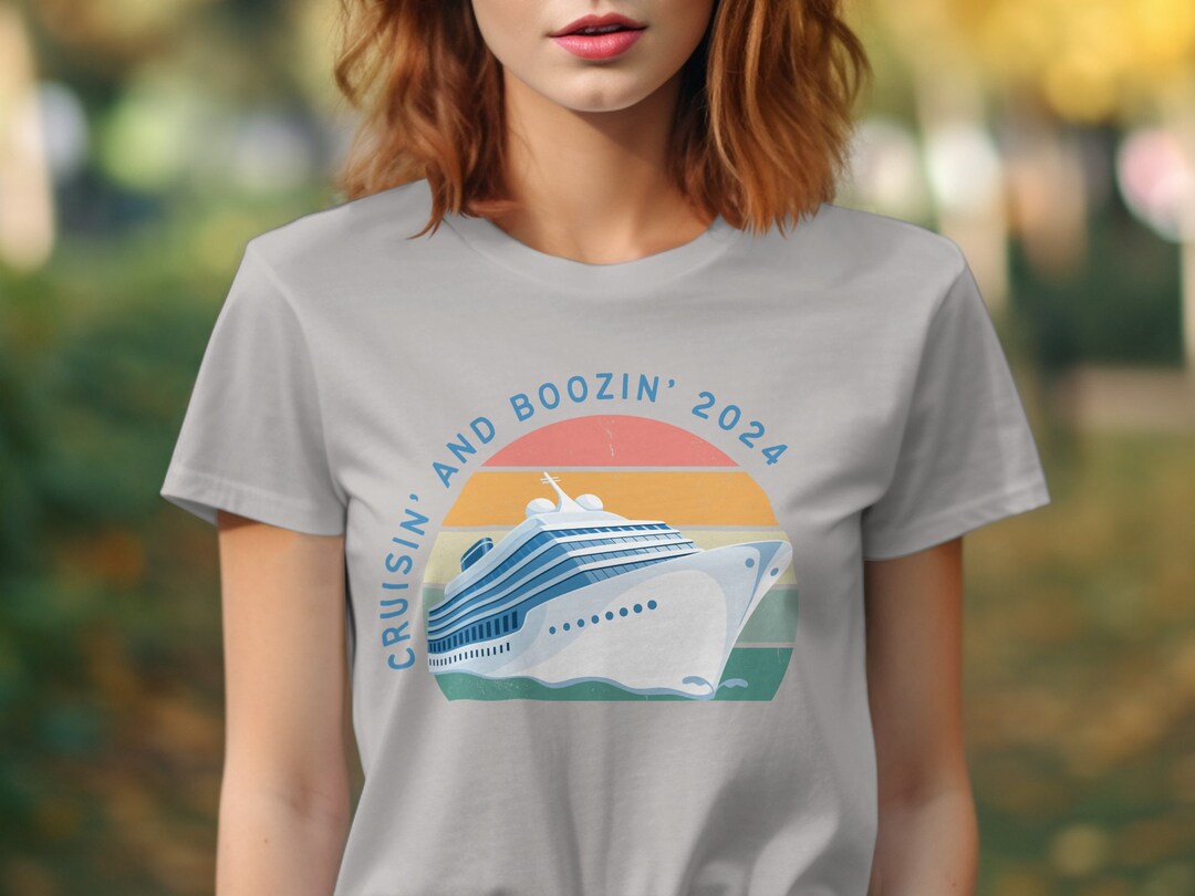 Cruisin' and Boozin' 2024 T-shirt, Cruise Ship Vacation Tee, Retro ...