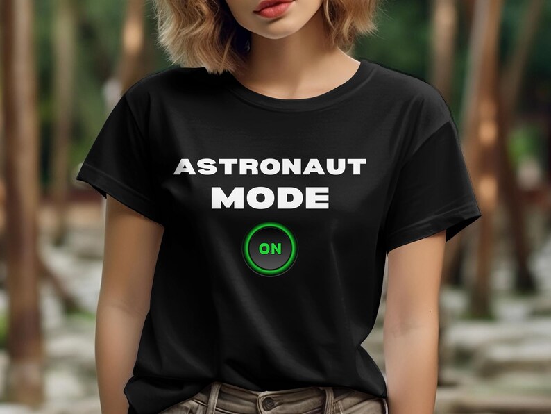 Astronaut Mode on Graphic Tee, Space Lover T-shirt, Unisex Sci-fi Shirt ...