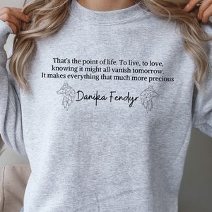 Danika Fendy Crescent City Life is Precious Quote Sweatshirt From Bryce ...