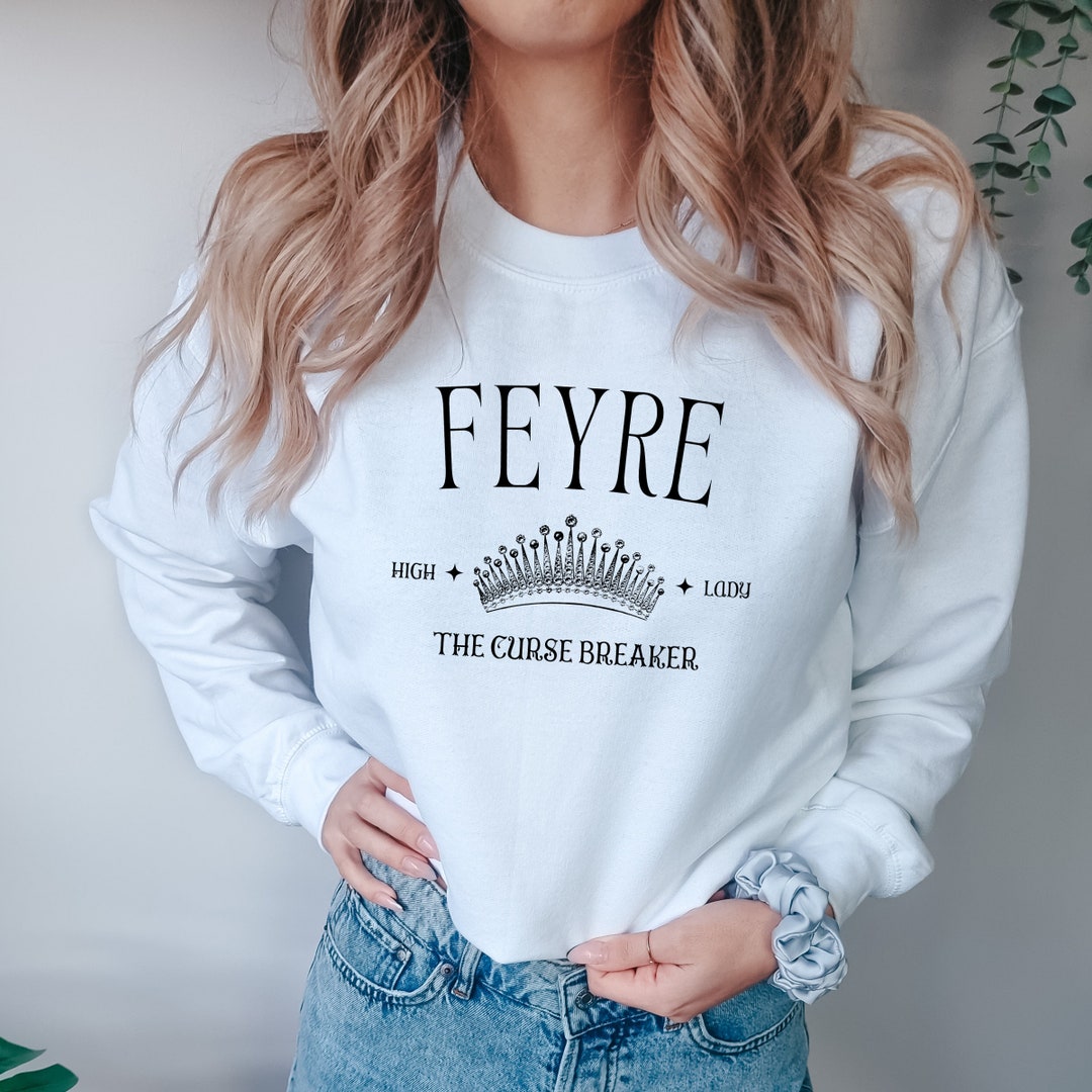 ACOTAR Sweatshirt Feyre Archeron Curse Breaker and High Lady Sweatshirt ...