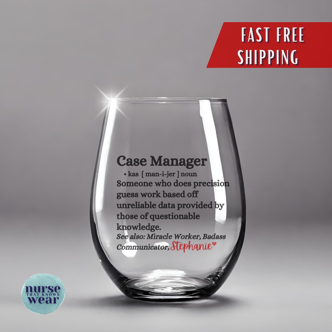 Personalizable Case Manager Wine Glass, Funny Case Management Stemless ...