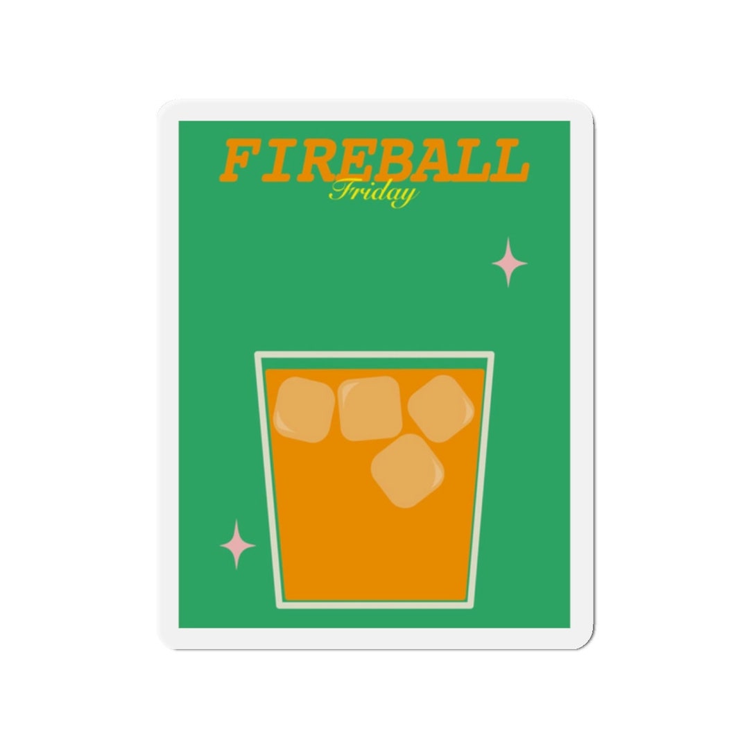 Fireball Friday Die-cut Magnets Drinking Days the Weekfunny Fridge ...