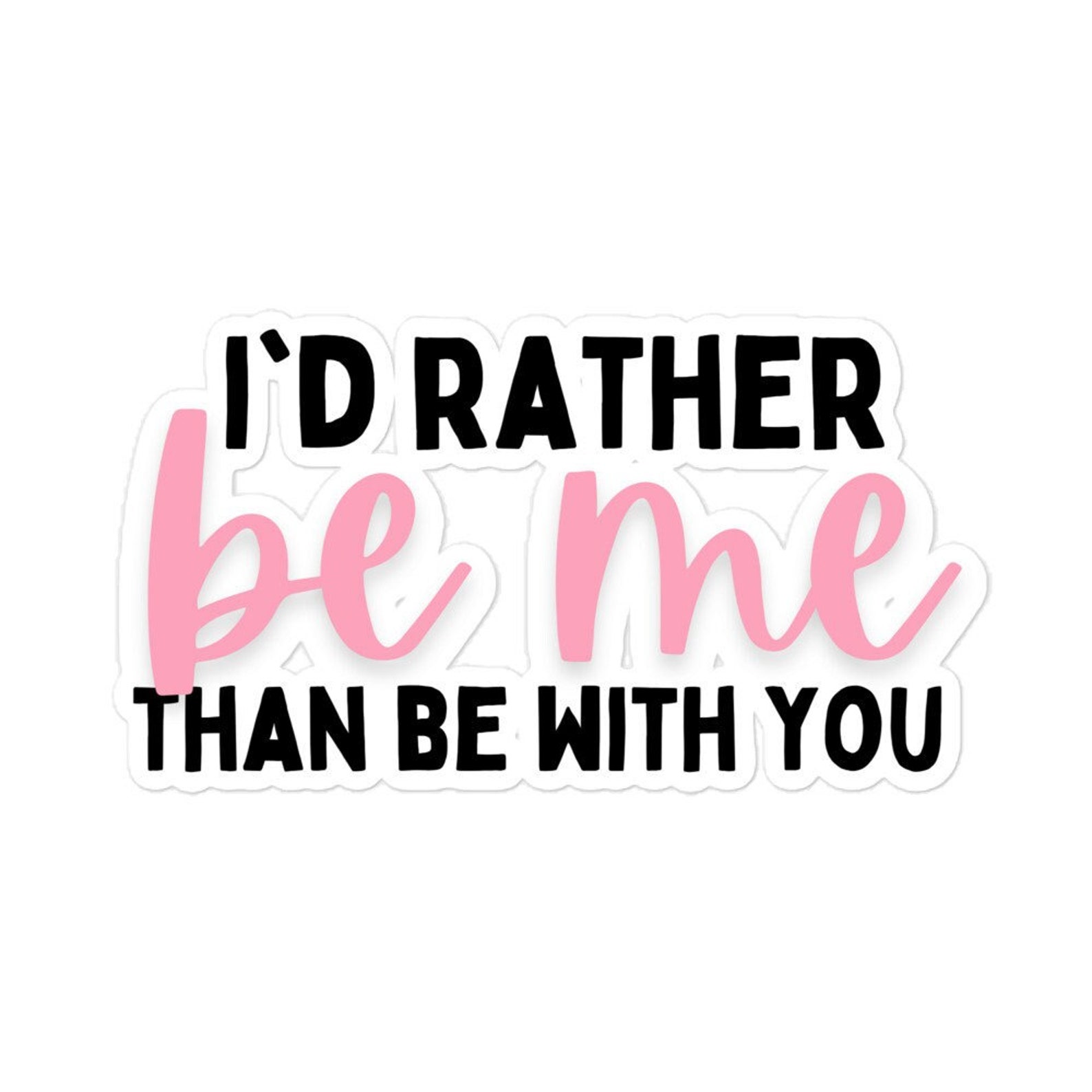 I'd Rather Be Me Mean Girls Musical Sticker | Theater Lover Sticker - Etsy