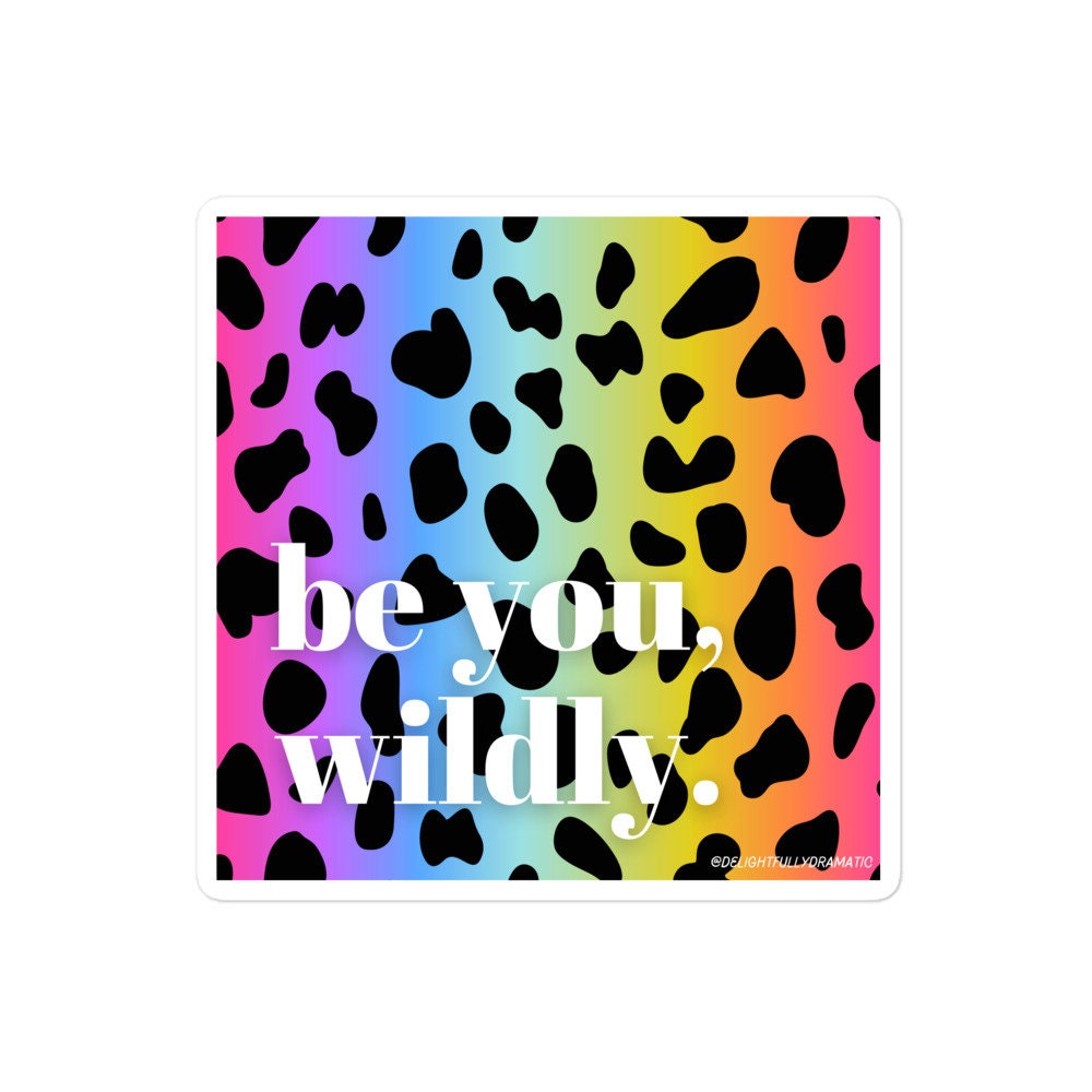 Be You Wildly Sticker | Rainbow Leopard Print Sticker, Lisa Frank ...