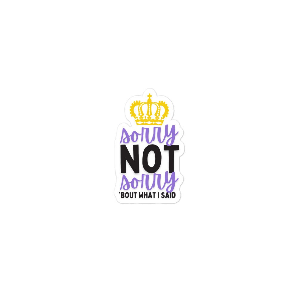 Sorry Not Sorry SIX the Musical Sticker | Broadway and Theater Lover ...