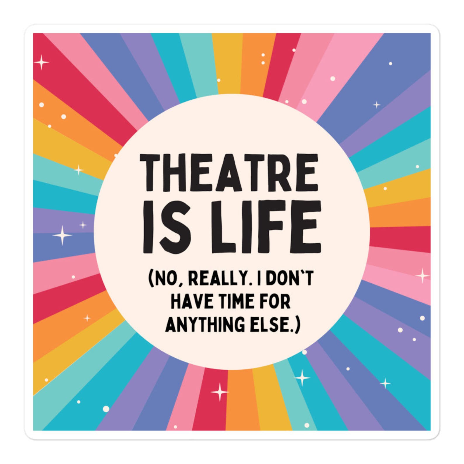 Theatre is Life Sticker | Funny Theater Lover Sticker - Etsy
