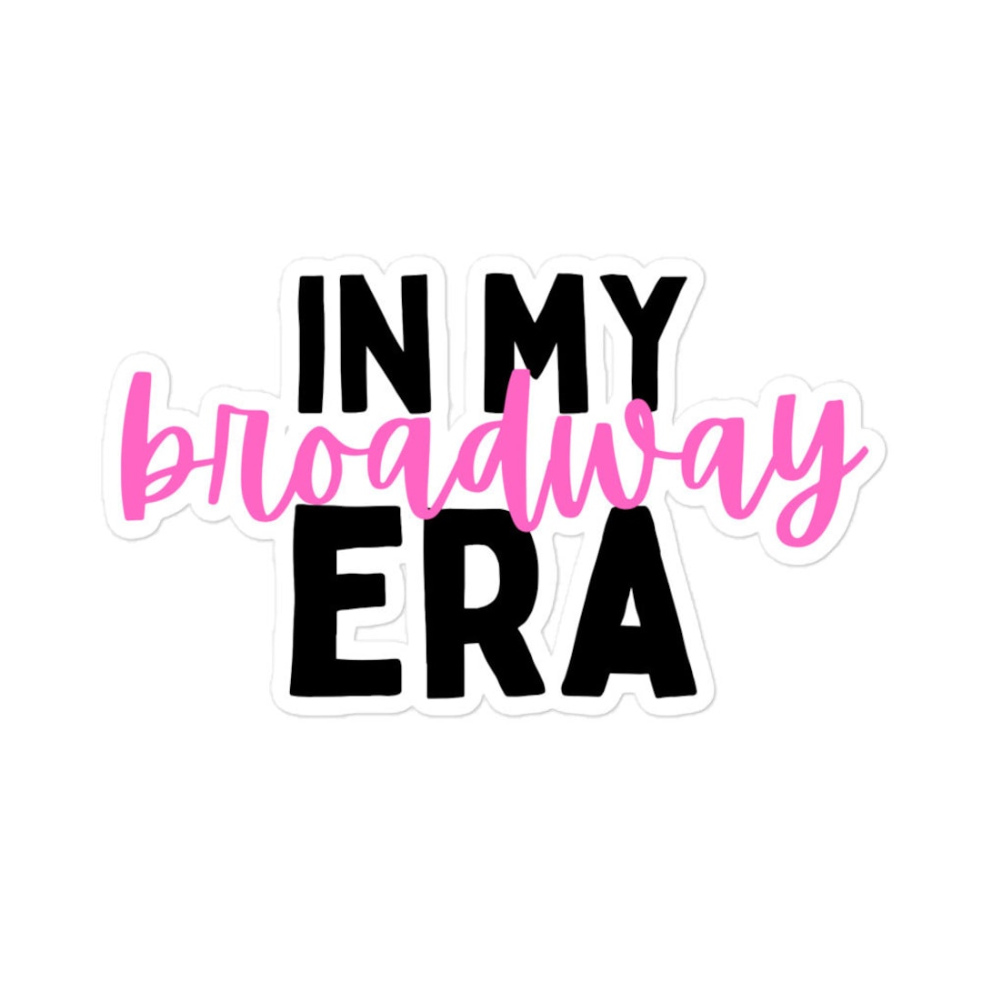 In My Broadway Era Theatre Sticker | Theater Lover Sticker, Musical ...