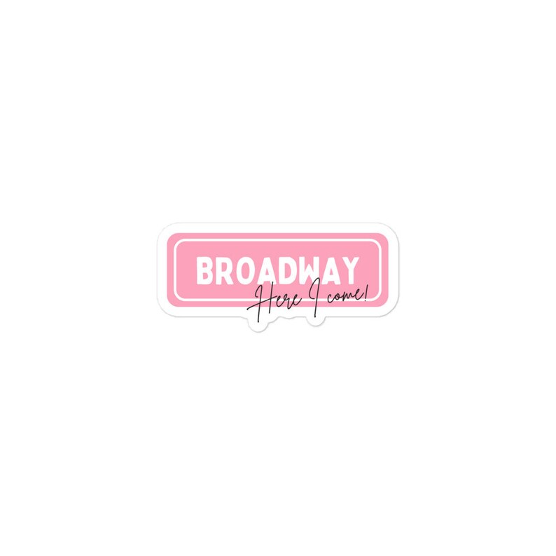 Broadway Here I Come Musical Theater Sticker | Theatre Lover Sticker - Etsy