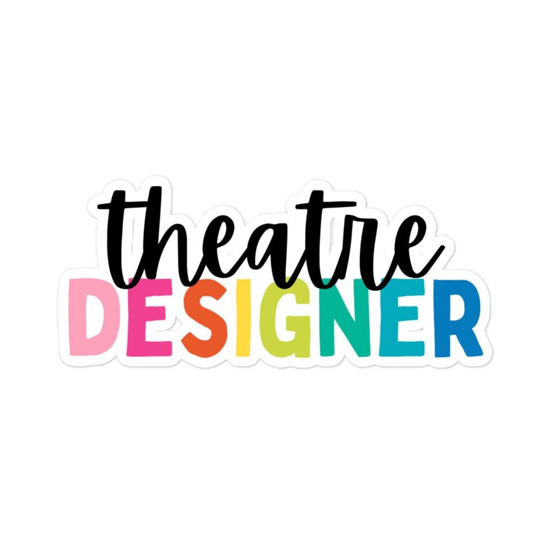 Theater Designer Sticker | Theatre Designer Tech Theatre Lover Sticker ...