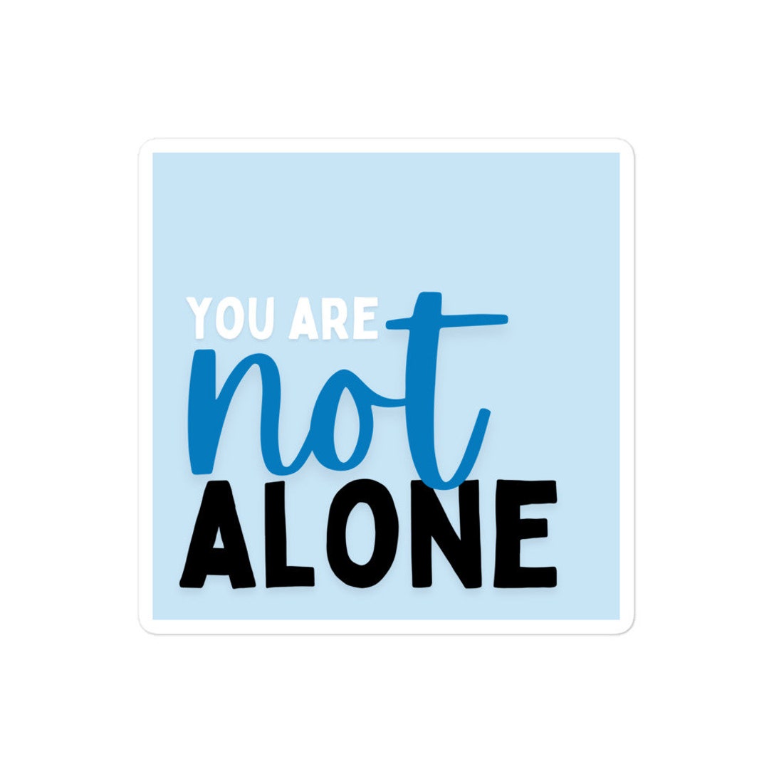 You Are Not Alone Dear Evan Hansen Musical Sticker | Theater Lover ...