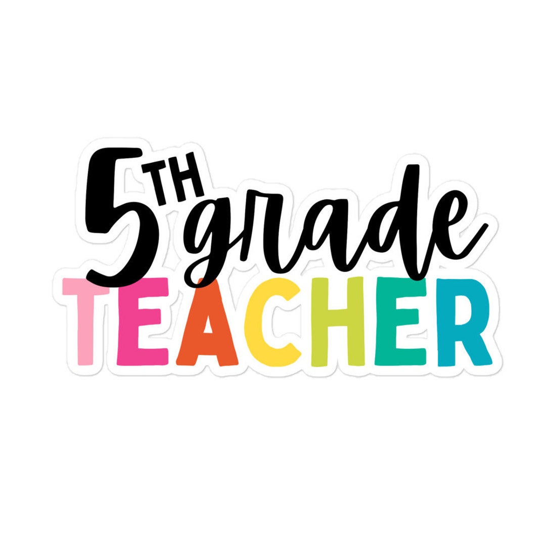 5th Grade Teacher Sticker | Rainbow Teacher Laptop or Water Bottle ...