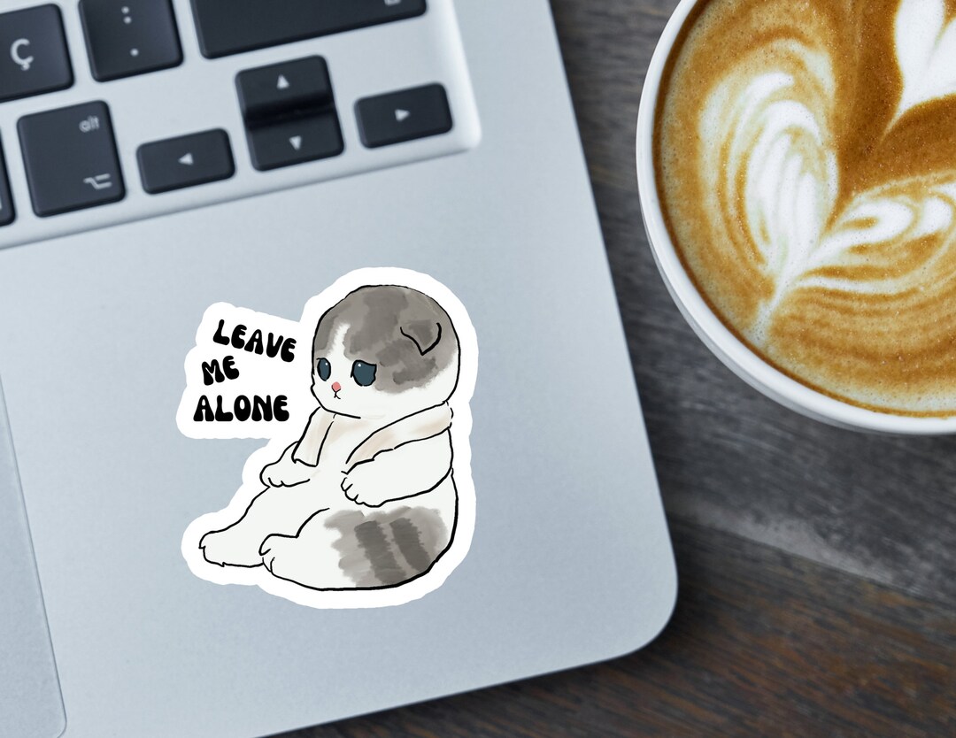 Relatable Leave Me Alone Meme Sticker. Whimsical Cat Sticker: Share ...
