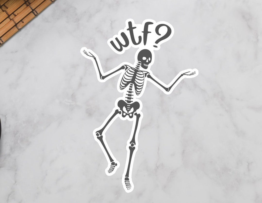 Funny Skeleton wtf Swearing Sticker. - Etsy