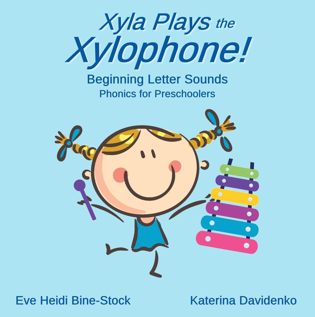 Xyla Plays the Xylophone! Beginning Letter Sounds: Phonics for ...