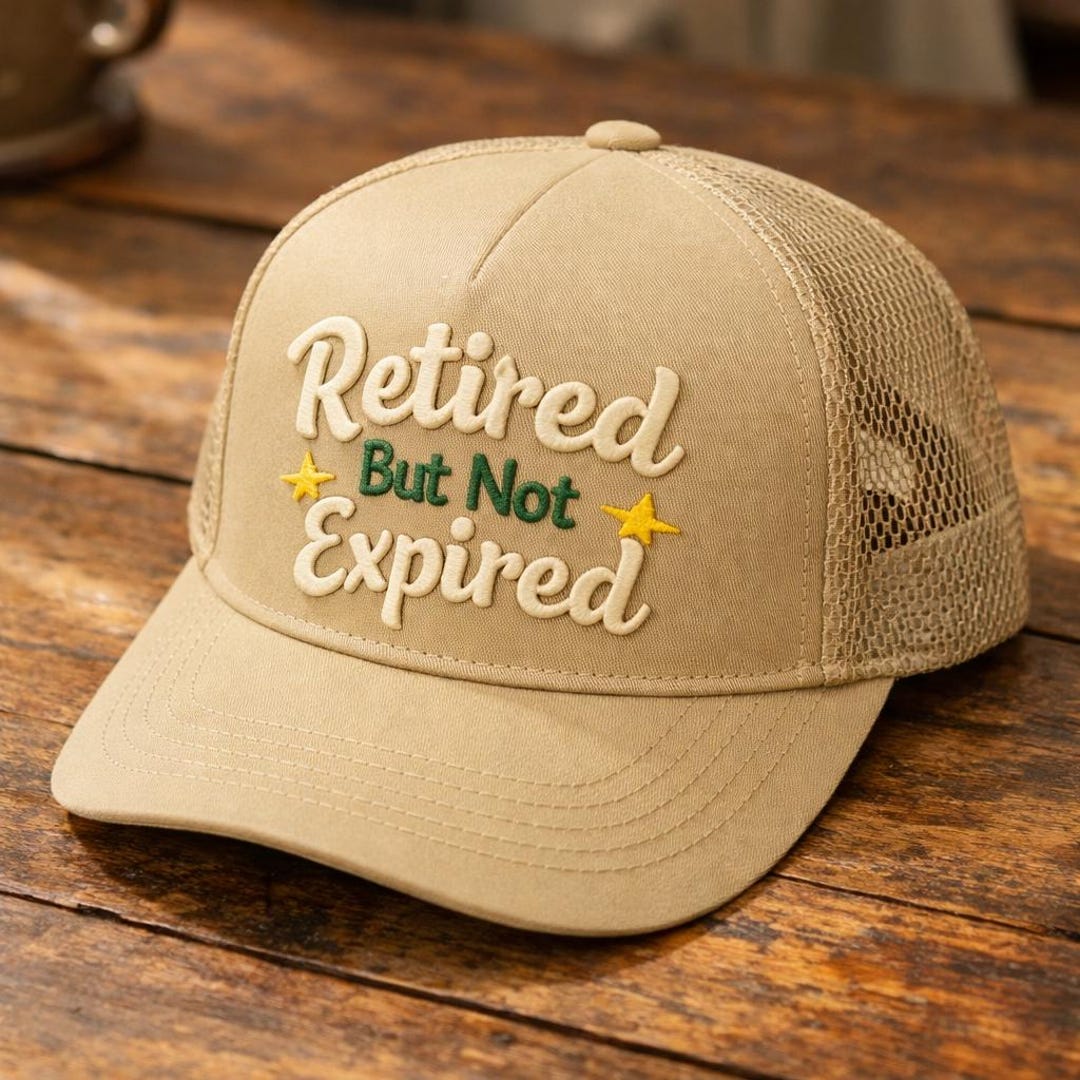Custom Embroidered Retired but Not Expired Hat, Funny Retirement Gift ...