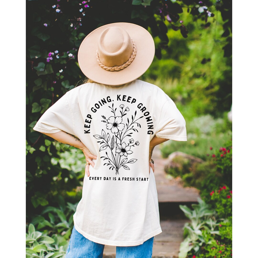 Keep Going Keep Growing Back Design T-shirt, Oversized Shirt, Woman ...