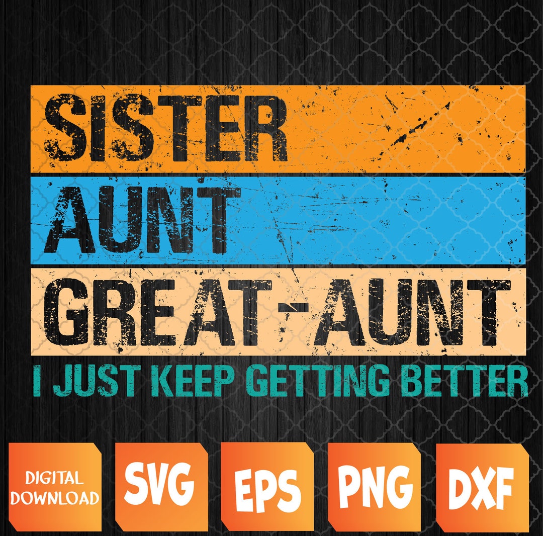 Mother's Day Svg From Grandkids Sister Aunt Great Aunt Svg, Eps, Png ...
