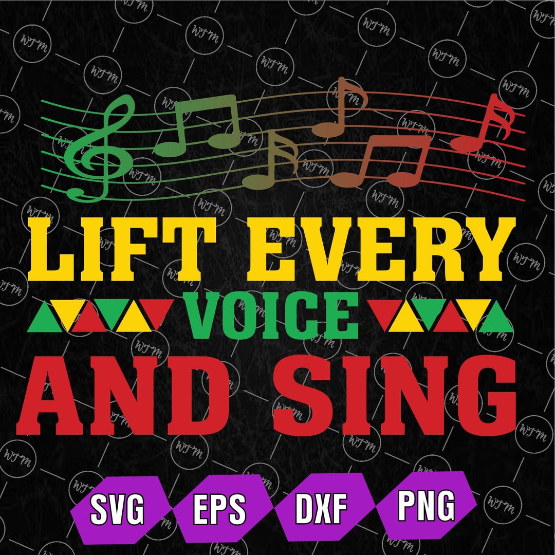 Juneteenth Lift Every Voice Sing Svg, Black History Month Anthem Svg ...