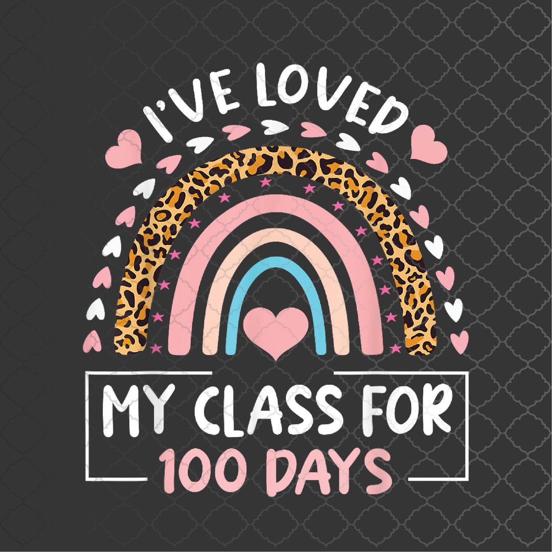 I've Loved My Class for 100 Days of School Png, Valentine Day Png ...