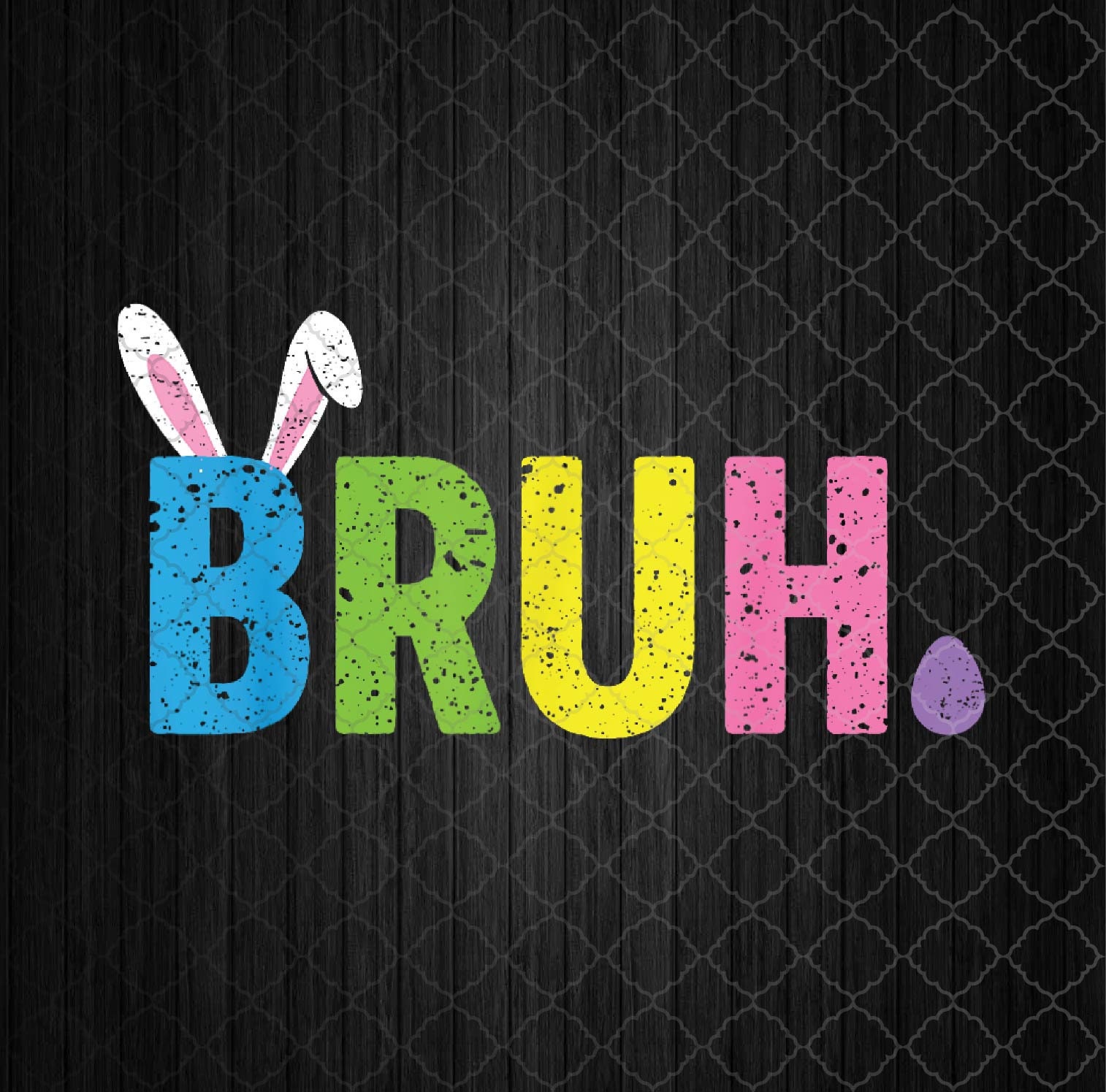 Bruh Meme Funny Saying Bro Easter Greeting Bunny Png, Sublimation ...