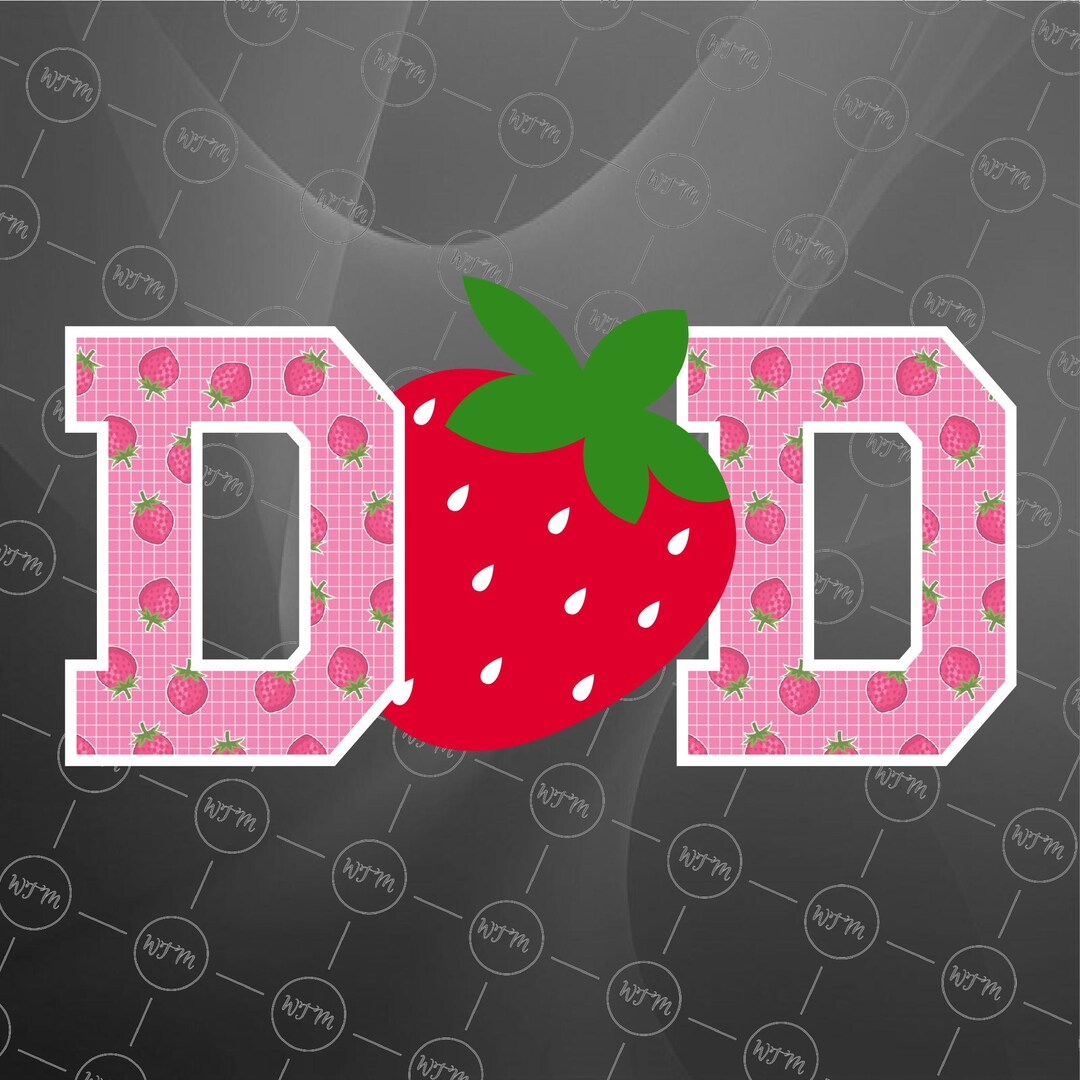 Dad Strawberry First Birthday Png, Party Funny Strawberry Png, Digital ...