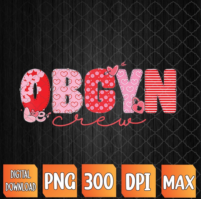 OBGYN Crew Labor and Delivery OB Nurse Valentine's Day PNG, Sublimation ...