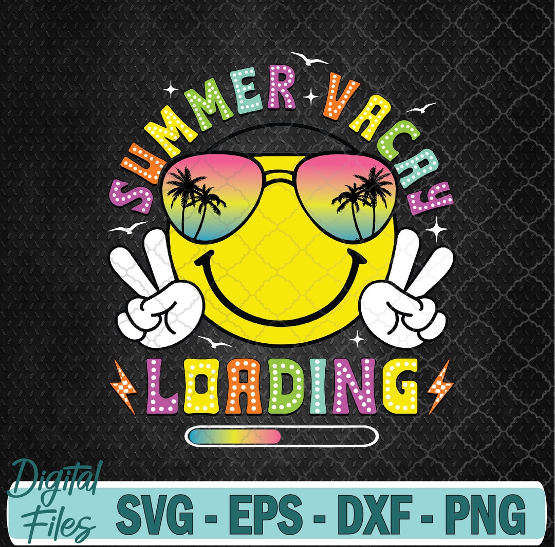 Summer Vacay Loading End of School Year Summer Teacher Svg File ...