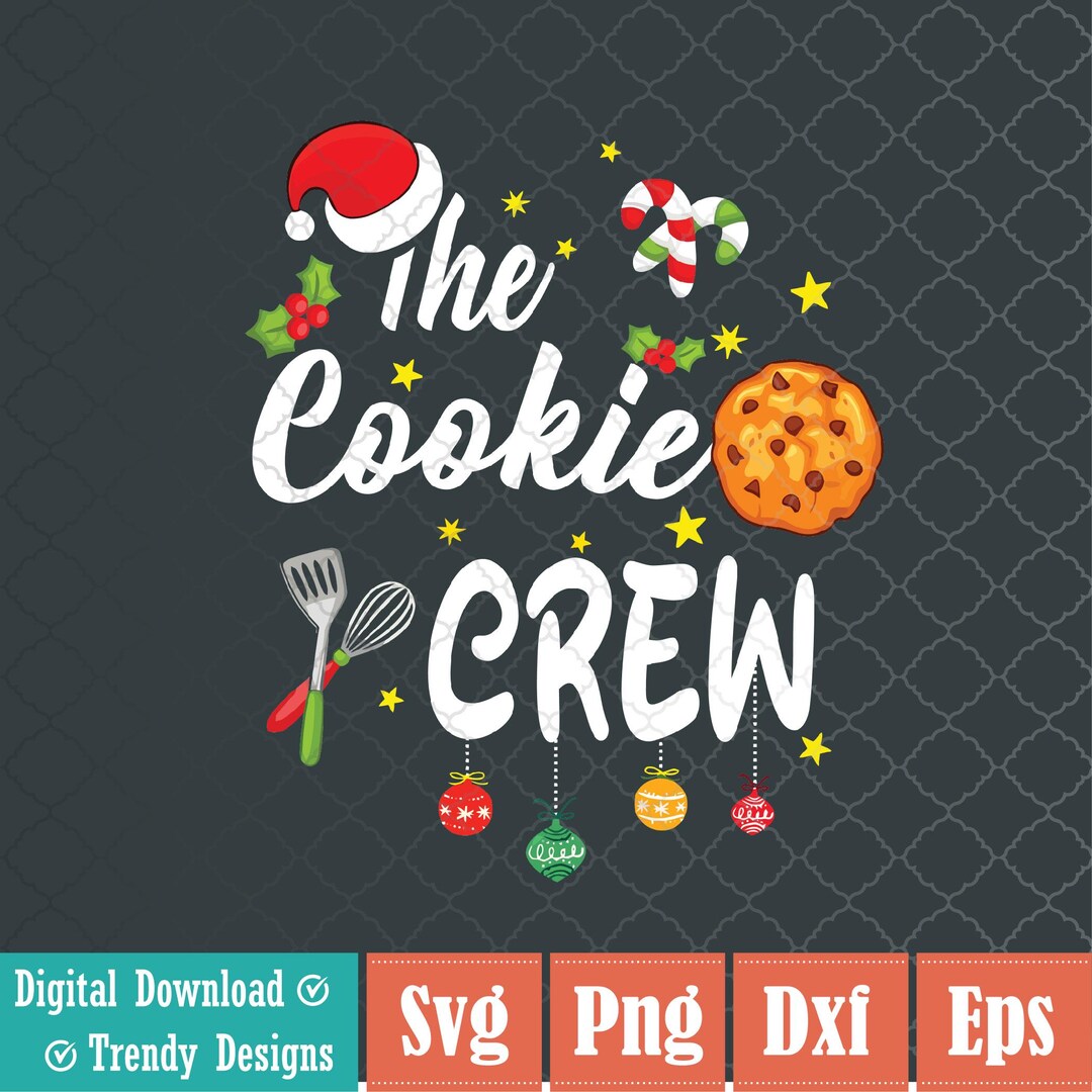 The Cookie Crew Christmas Svg, Baking Cookie Lover Svg, Christmas ...