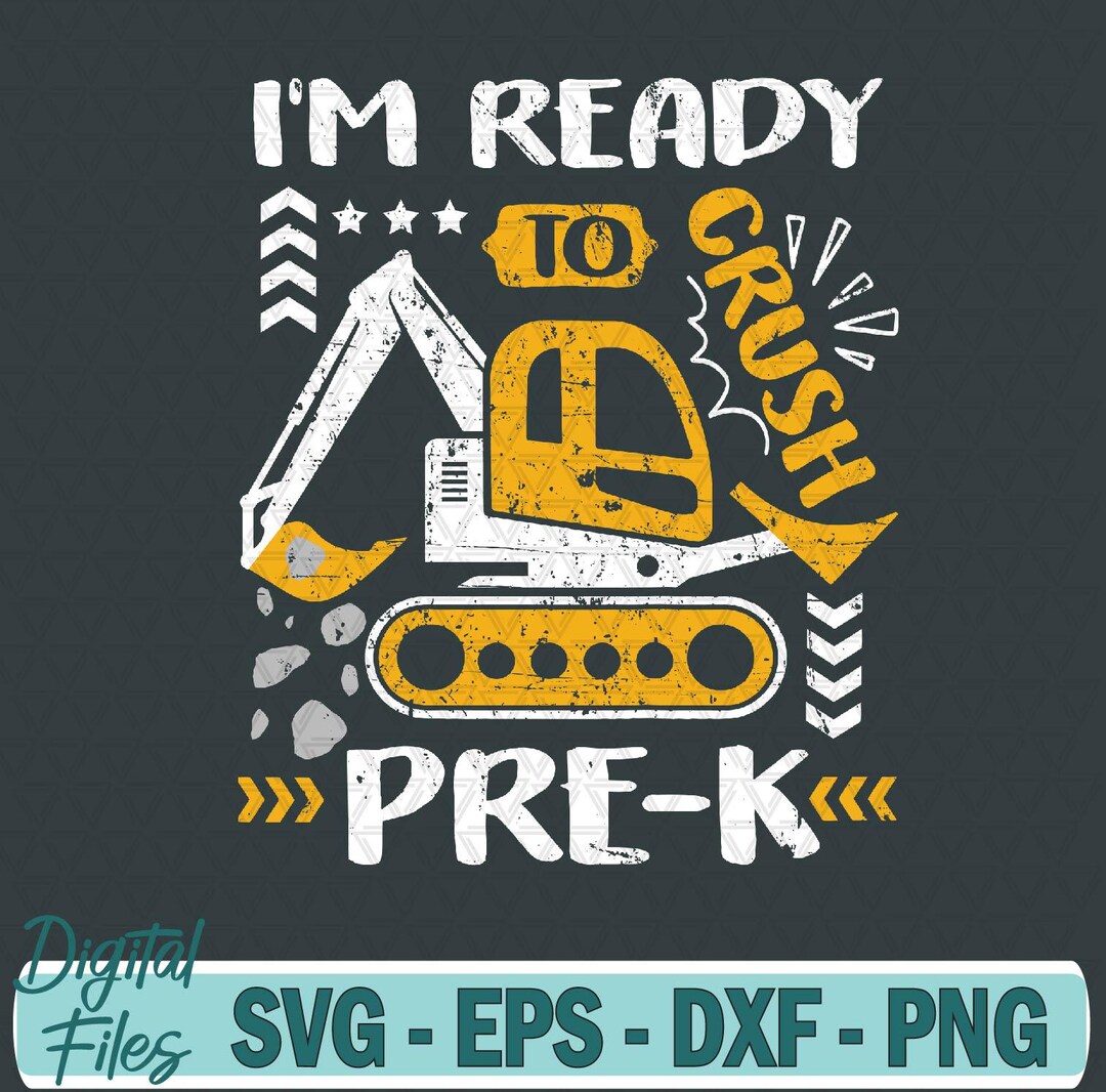 Kids Ready to Crush Preschool Pre-k Construction Truck Svg File ...
