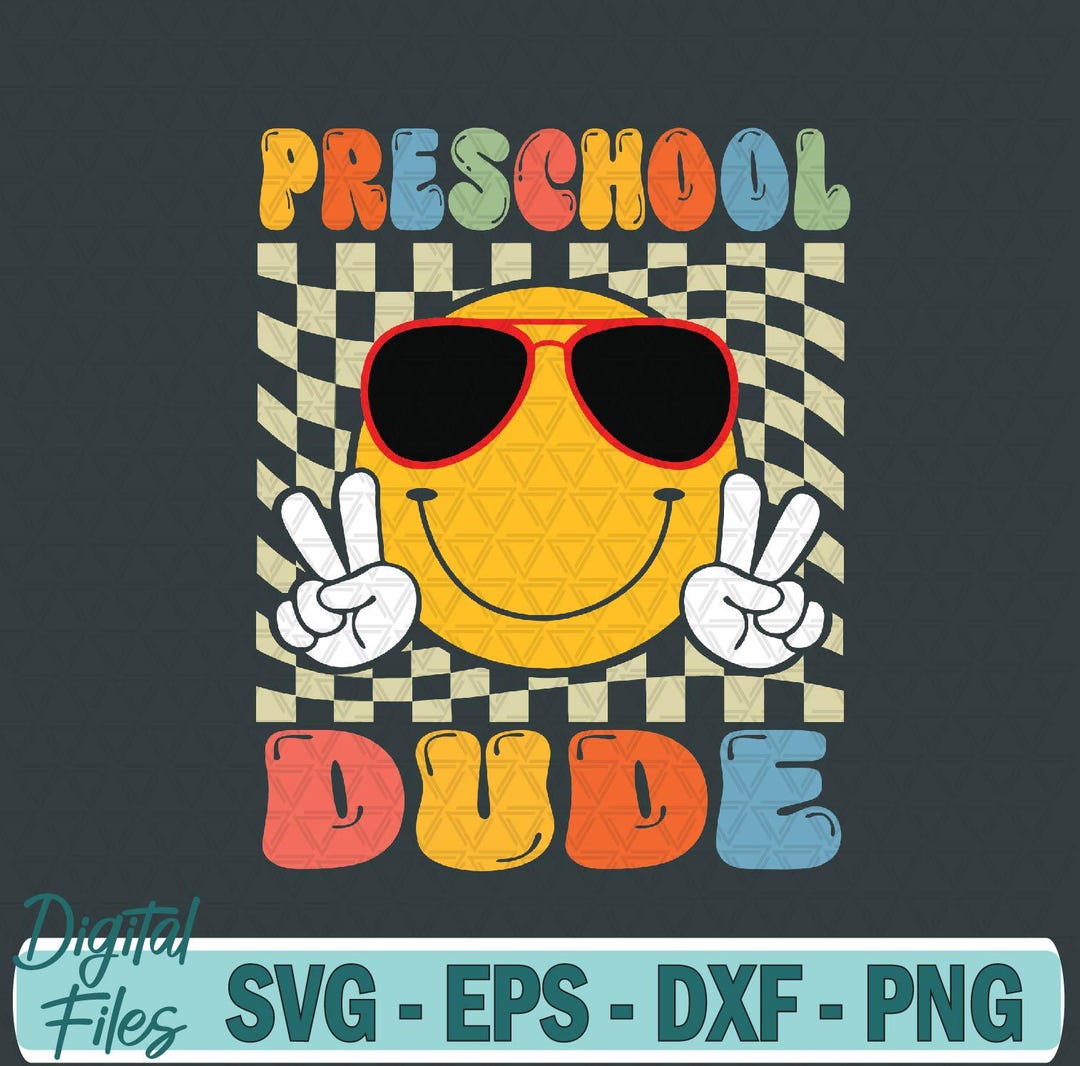 Preschool Dude Svg, Back to School First Day of Pre-k Svg, Funny School ...
