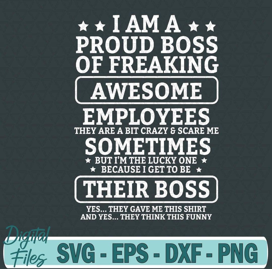 I Am A Proud Boss of Freaking Awesome Employees Svg, Proud Boss Svg ...