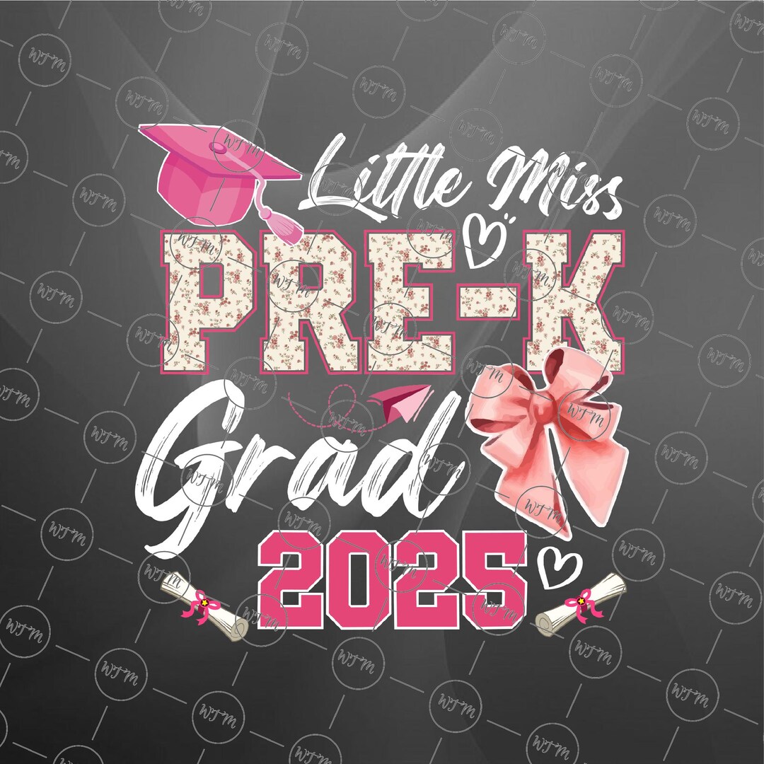 Little Miss Pre-k Grad 2025 Png, Coquette Preschool Graduation Png ...