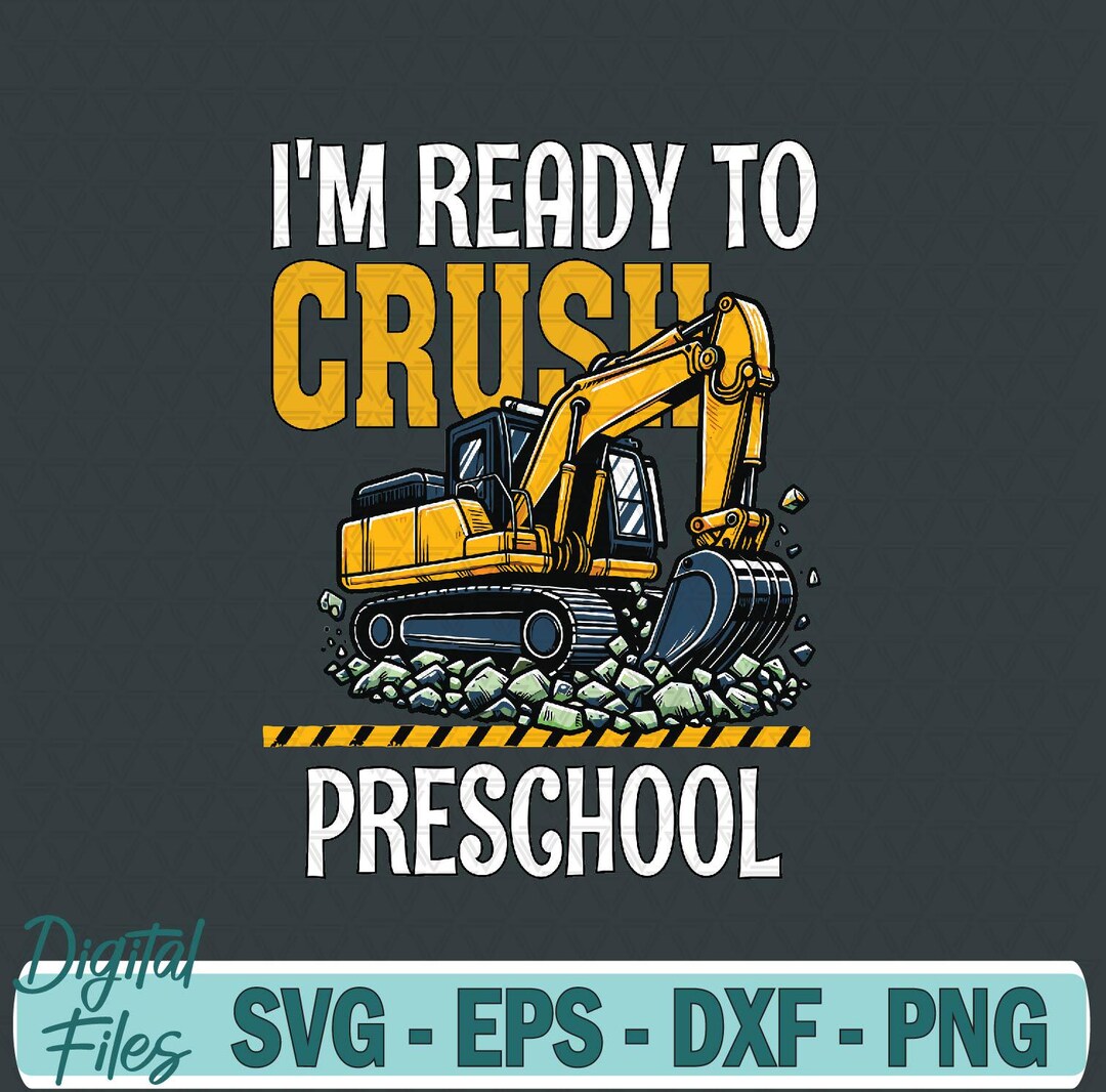 I'm Ready to Crush Preschool First Day of Preschool Svg File, Digital ...