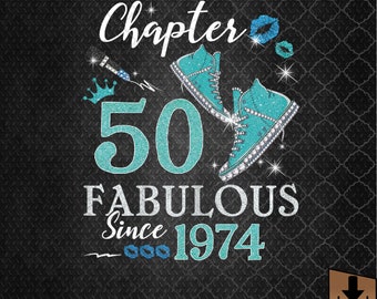 Chapter 50, Fabulous Since Birth Year 1974 SVG File Birthday Kiss Cut File Silhouette Cricut PNG ...