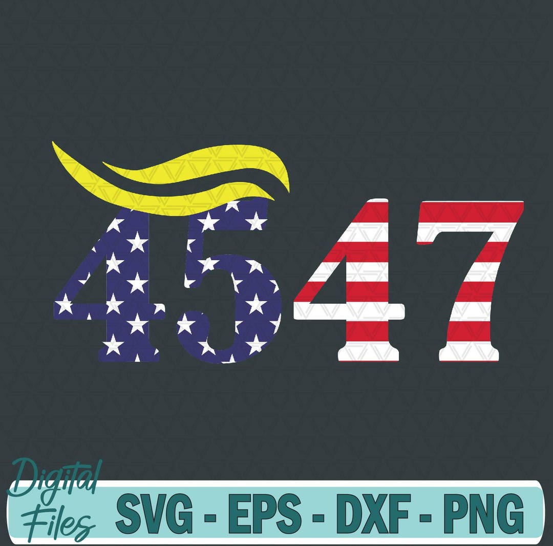 Tr-ump 45 Tr-ump 47 Election 2024 Svg, Png Design - Etsy
