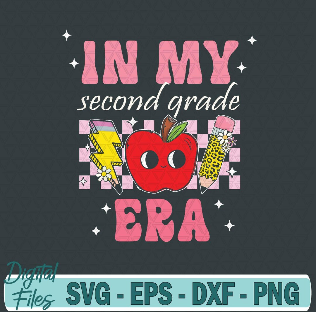 In My Second Grade Era Girl Back to School 2nd Grade Teacher Svg File ...