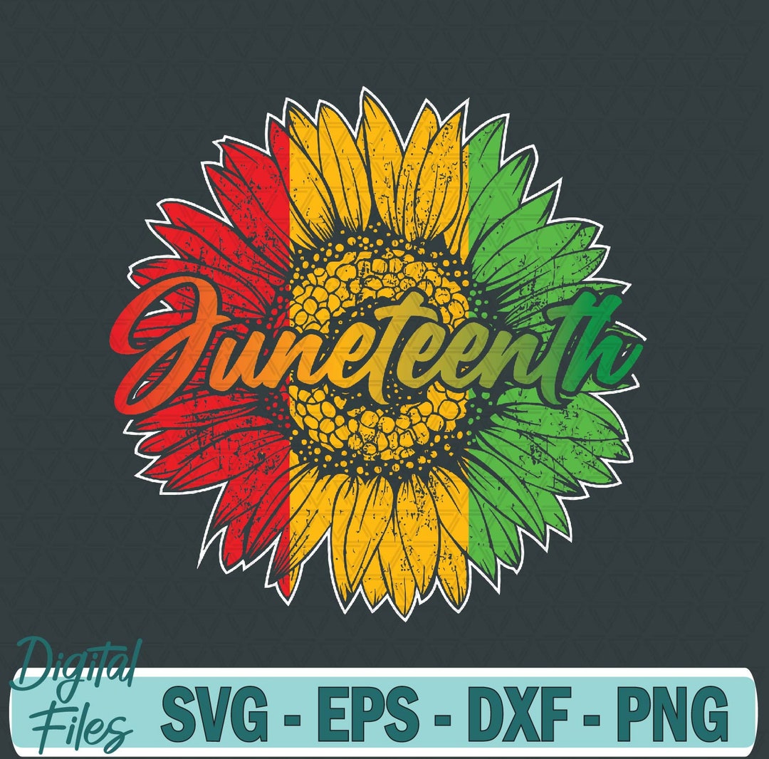 Juneteenth Sunflower African American Women Men Juneteenth Svg File ...
