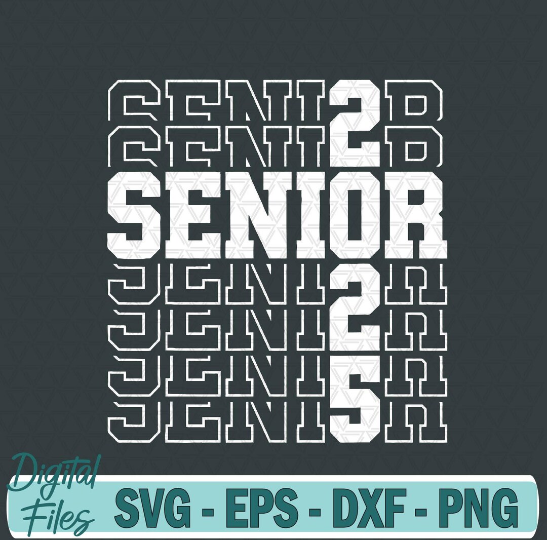 Senior Graduation Class of 2025 Senior 2025 Svg File, Digital Download ...
