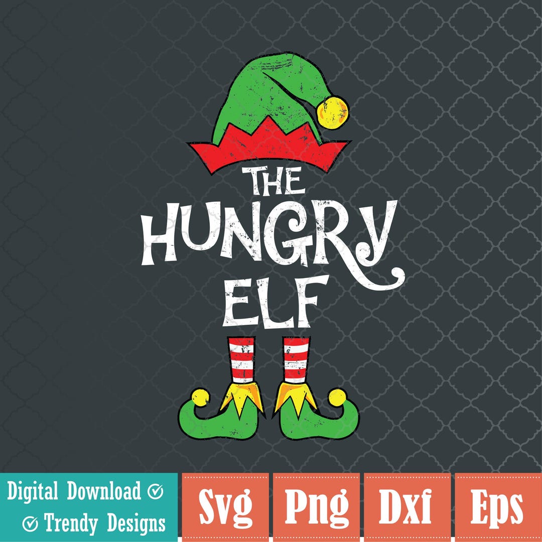The Hungry Elf Funny Svg, Family Matching Svg, Christmas Svg File ...