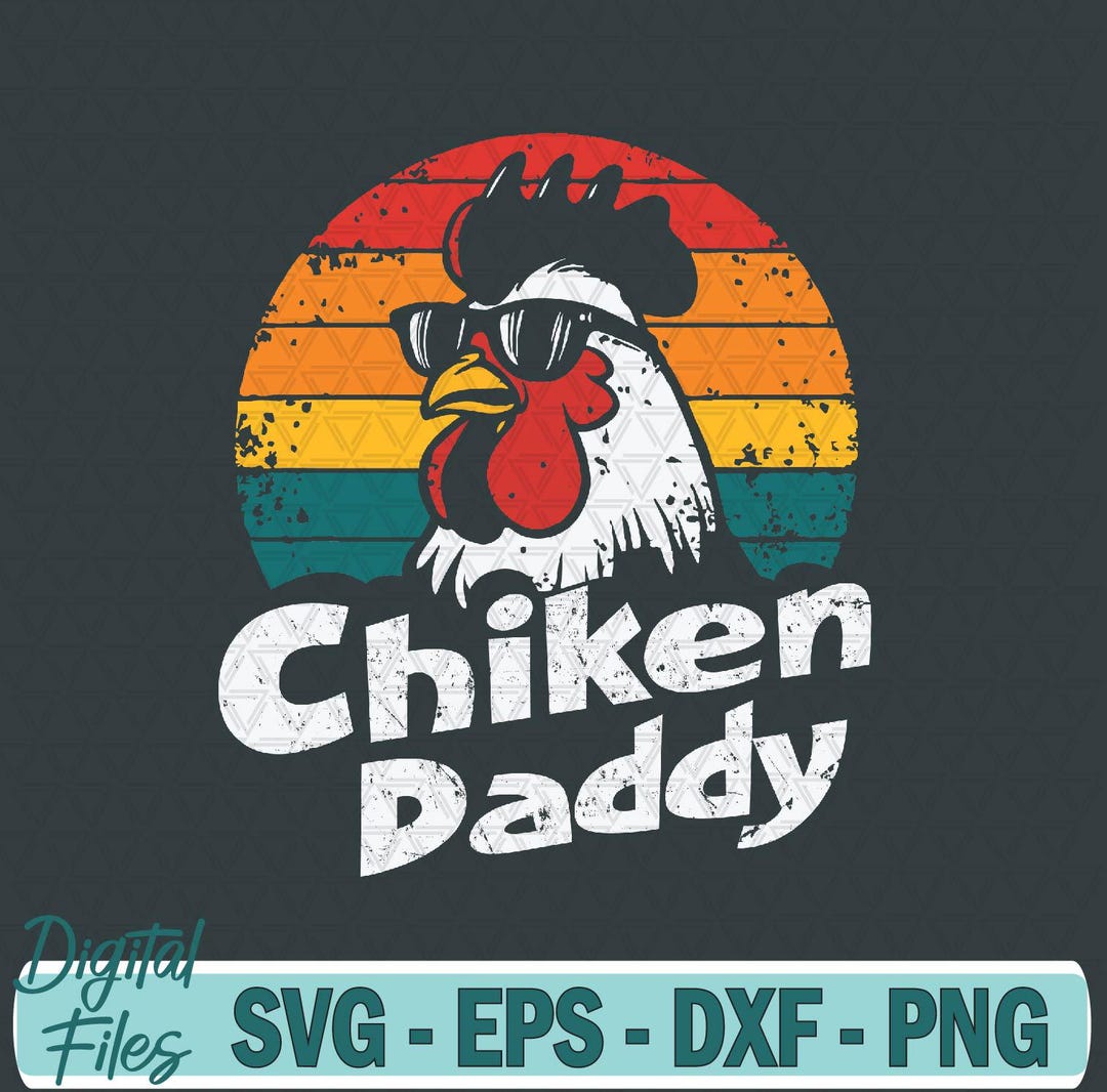 Chicken Daddy Vintage 70S Chicken Dad Retro Svg File, Digital Download - Etsy