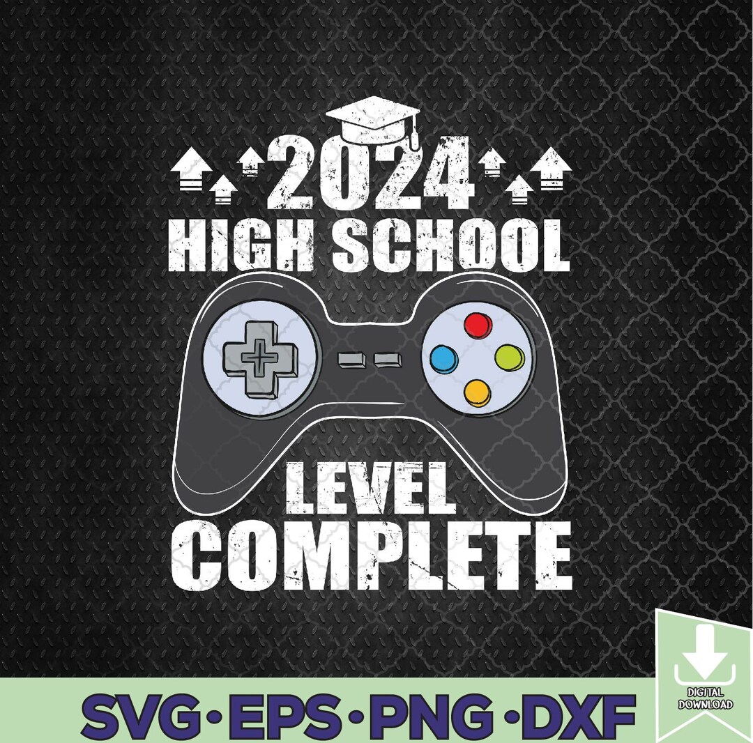 High School Level Complete Svg, Graduation Video Game Svg, High School ...