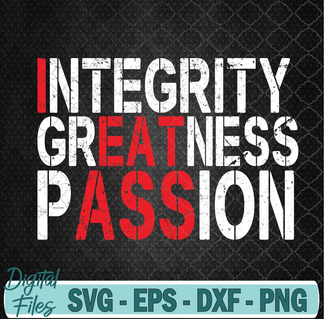 Funny Integrity Greatness Passion Svg File, Digital Download - Etsy