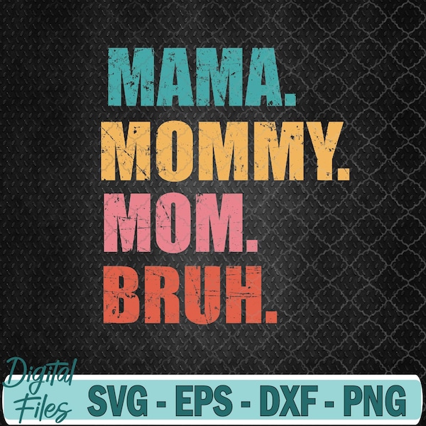 Mama Mommy Mom Bruh - Etsy