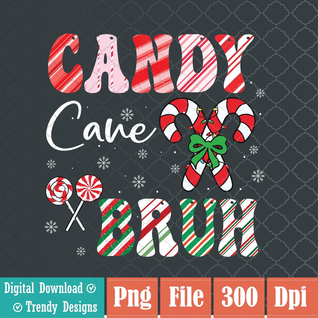 Candy Cane Bruh Png, Funny Christmas Holiday Png File, Digital Download ...