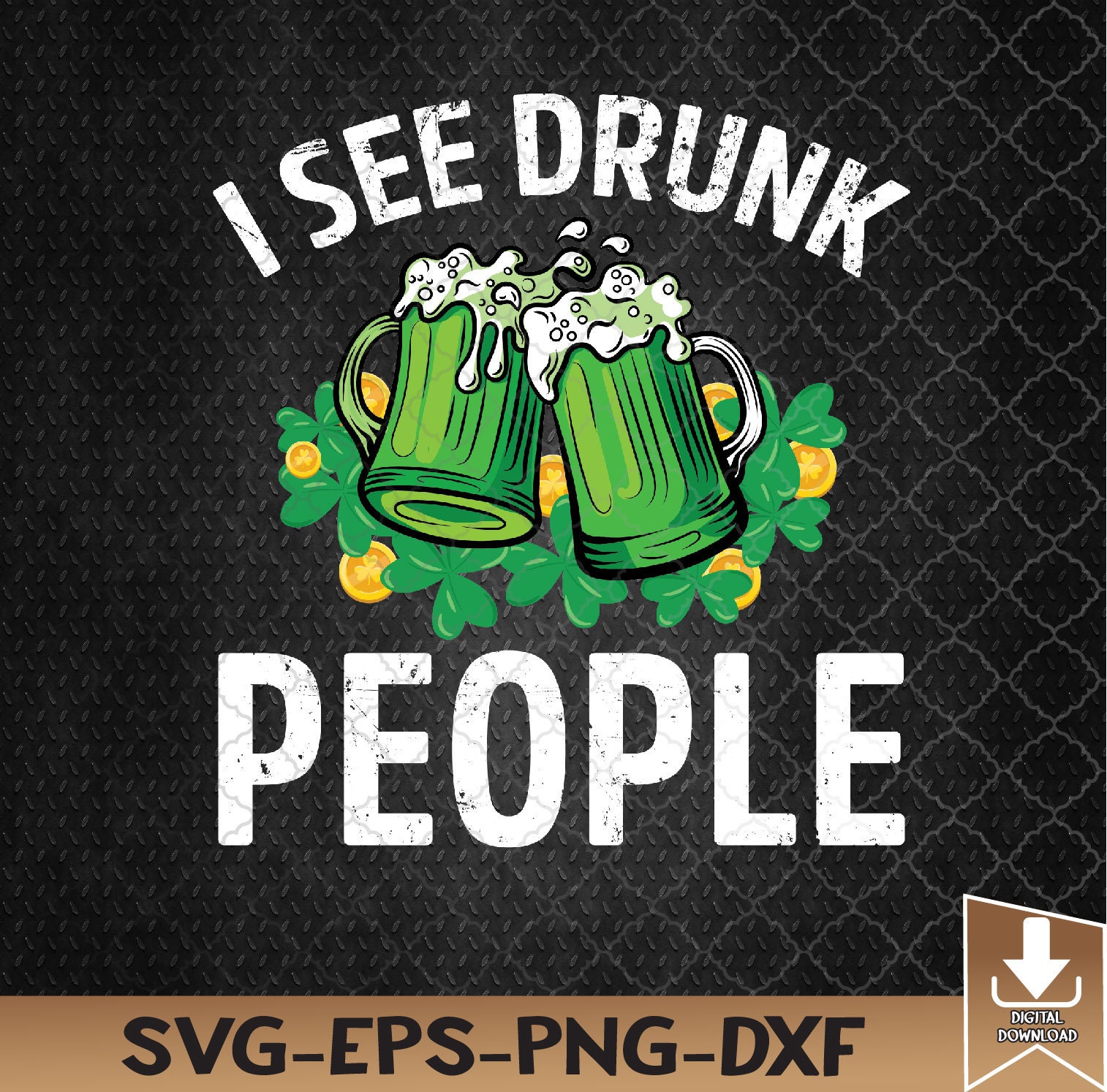 I See Drunk People Svg, Eps, Png, Dxf - Etsy