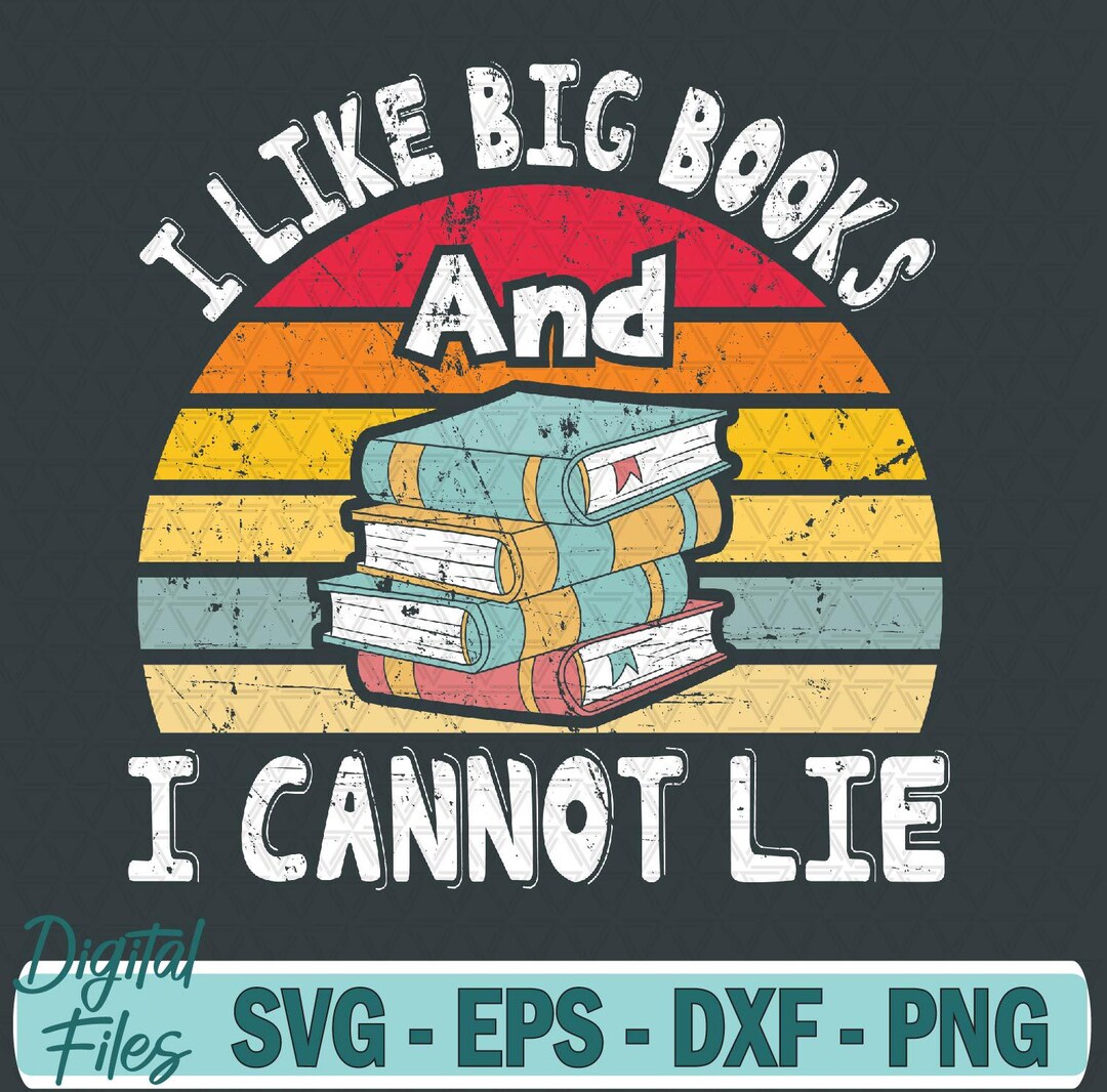 Reading Teacher Svg, I Like Big Books and I Cannot Lie Bookworm Svg ...