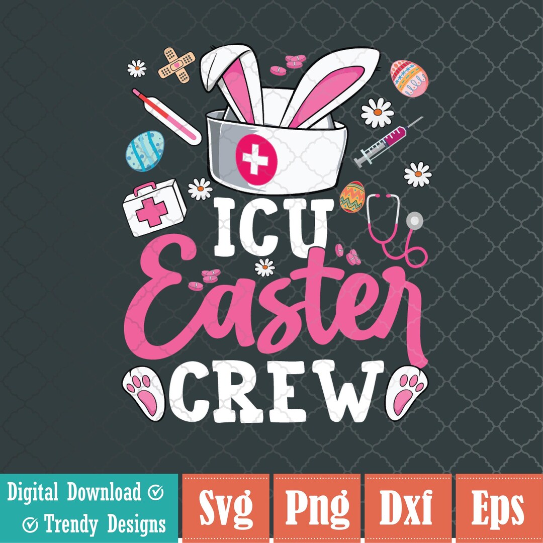 Cute ER Nurse Crew Svg, ICU Nurse Bunny Easter Day Svg, Png File - Etsy
