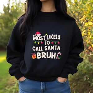 Most Likely to Call San-ta Bruh Svg, Funny Christmas Svg, Family ...